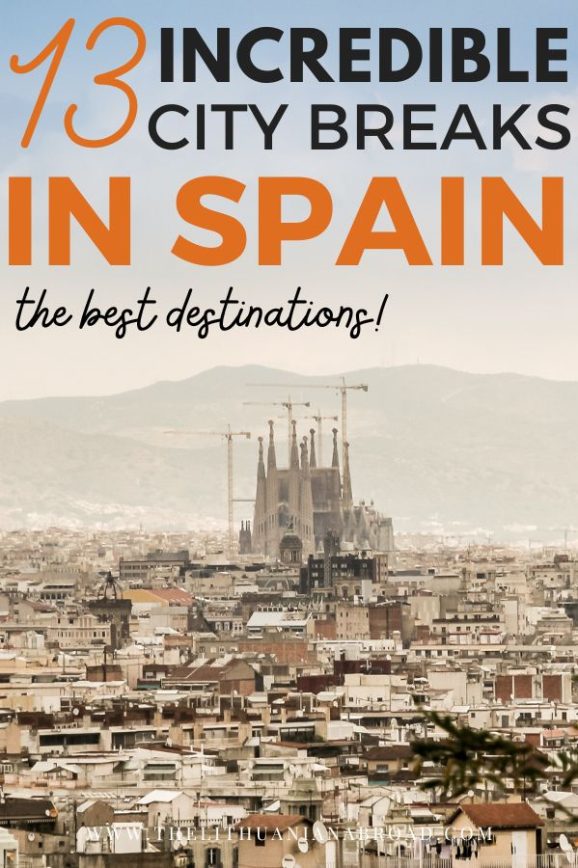 13 Amazing City Breaks in Spain (with Experience & Insider Tips!)